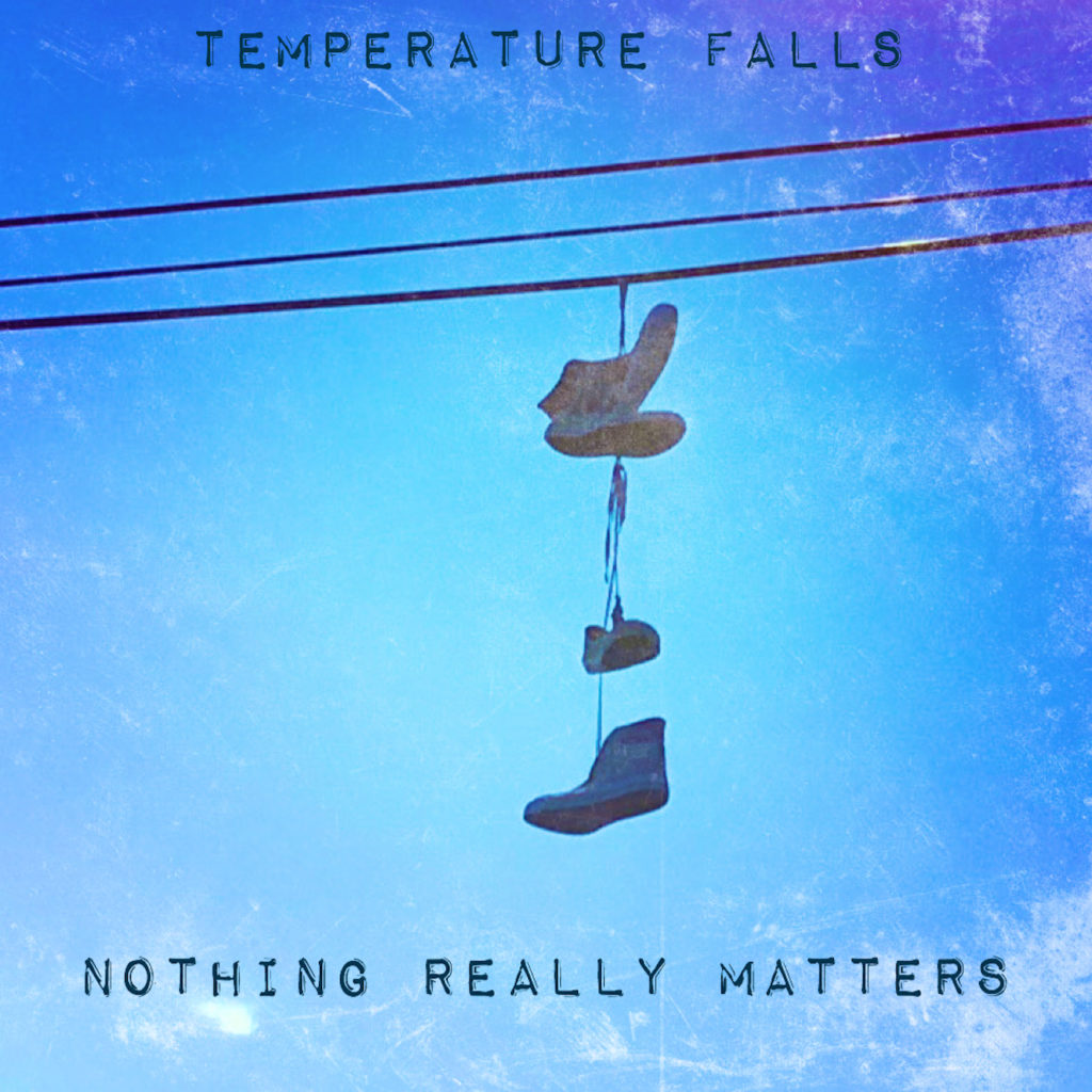 Temperature Falls - Nothing Really Matters - FBP Music Publishing